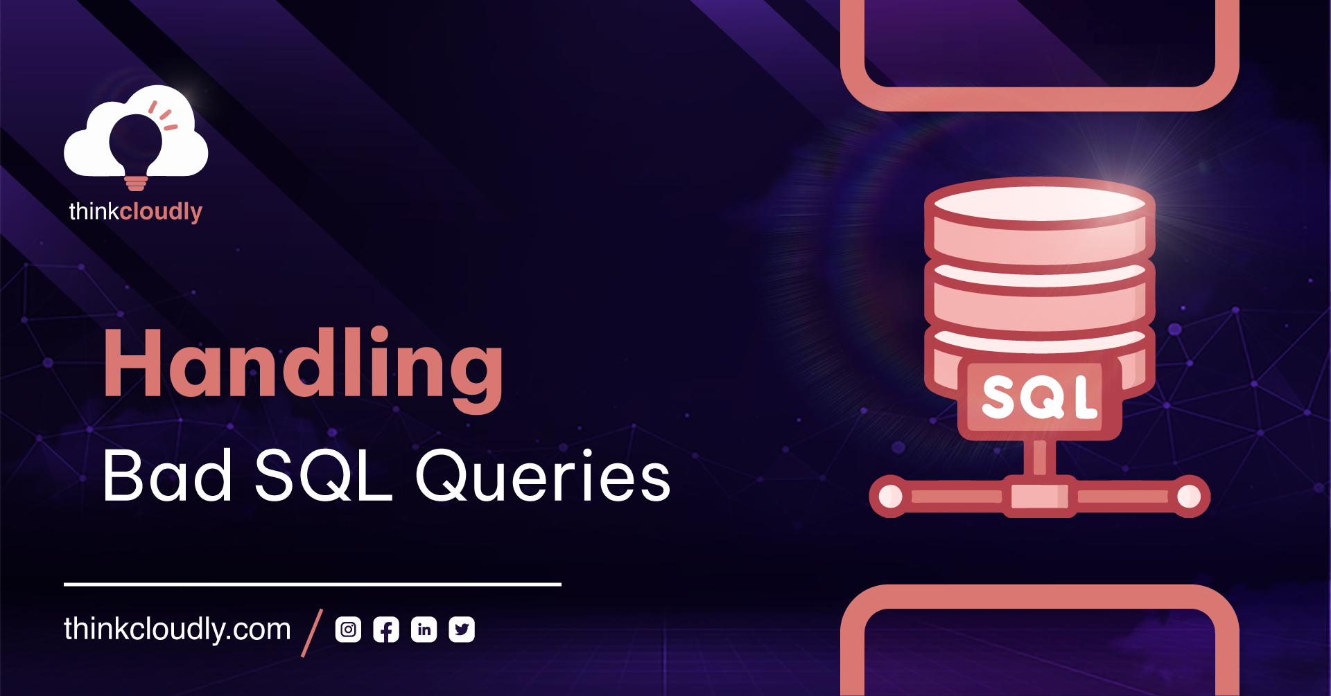 Powerful Way To Handle Bad Sql Query In 1 Go Thinkcloudly 9818