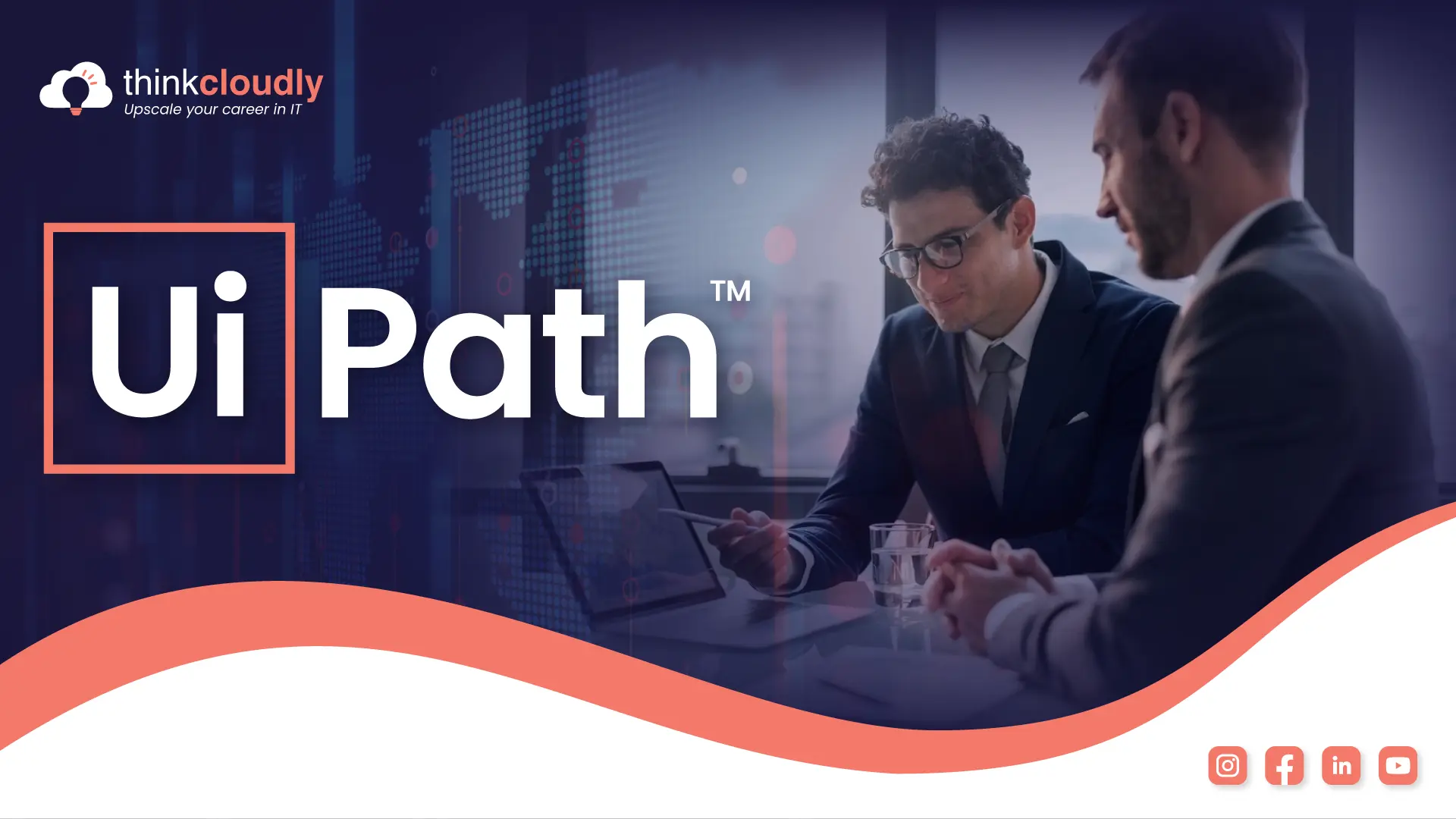 UiPath Training - RPA Certification Course - ThinkCloudly