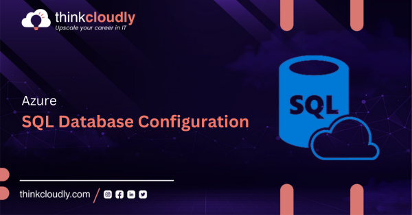 Azure Sql Database Configuration Quiz Thinkcloudly 4240