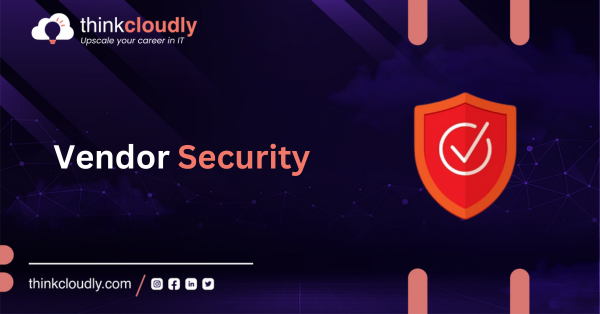 Vendor Security Quiz - ThinkCloudly