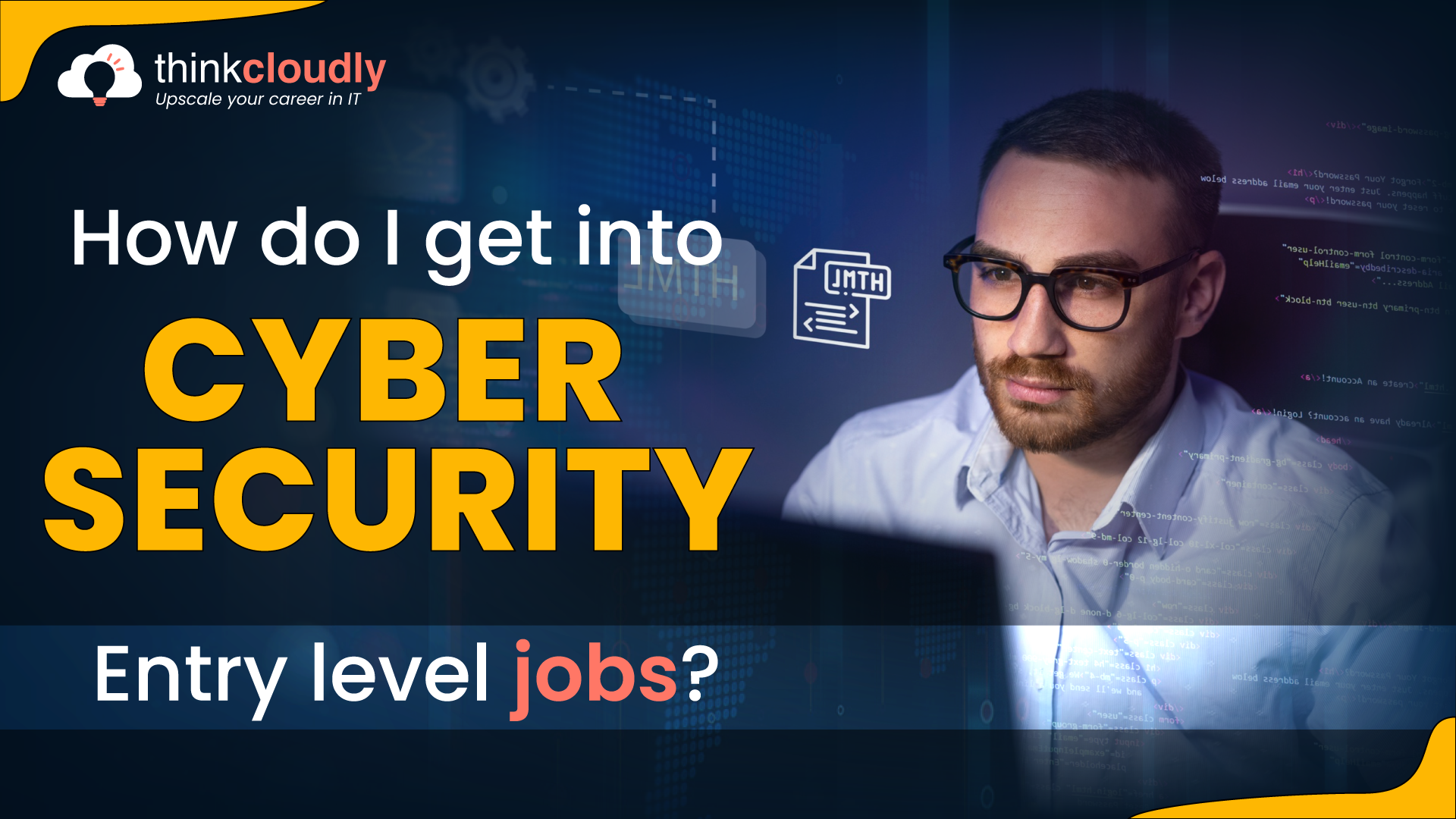 How do I get into cyber security Entry level jobs? - Thinkcloudly