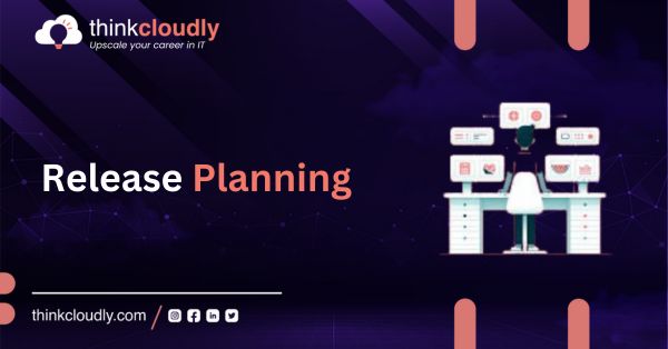 Release Planning Quiz - ThinkCloudly
